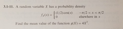 Solved A random variable X has a probability density f_X(x) | Chegg.com