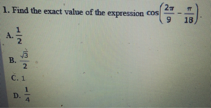 Solved 1 ?Find the exact value of the expression cos (2pi/ 9 | Chegg.com