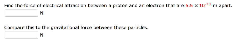 Solved Find The Force Of Electrical Attraction Between A