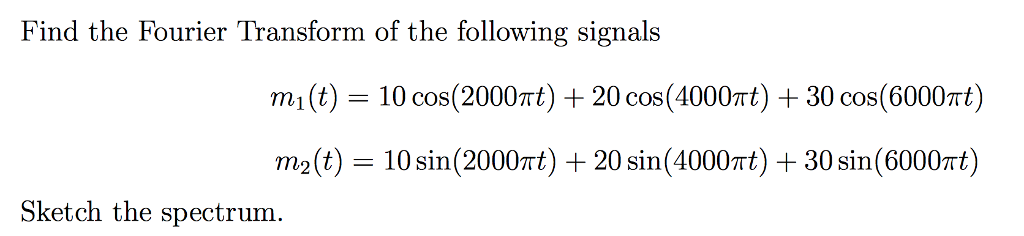Solved Find the Fourier Transform of the following signals | Chegg.com