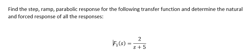 Solved Find the step, ramp, parabolic response for the | Chegg.com