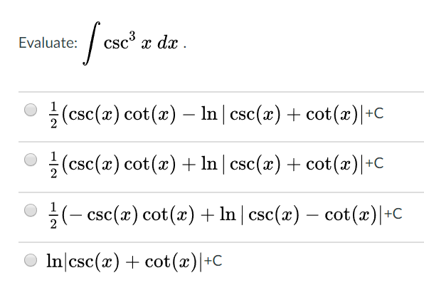 Solved Evaluate: csc dar ln csc (a) cot a) +C O ln csc (r) | Chegg.com