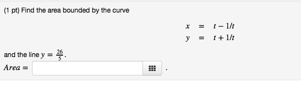 Solved Find the area bounded by the curve x=t-1/t y=t+1/t | Chegg.com
