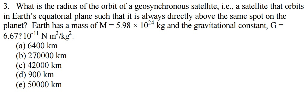 Solved What is the radius of the orbit of a geosynchronous | Chegg.com