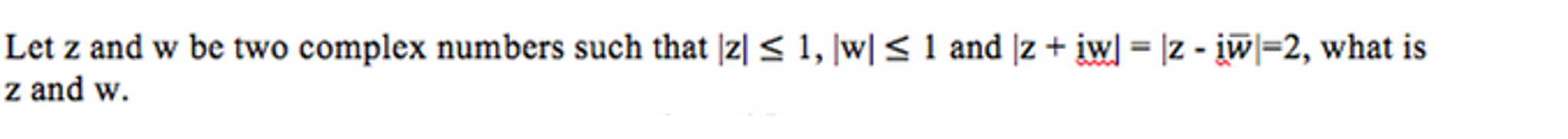 Solved Let z and w be two complex numbers such that |z| | Chegg.com