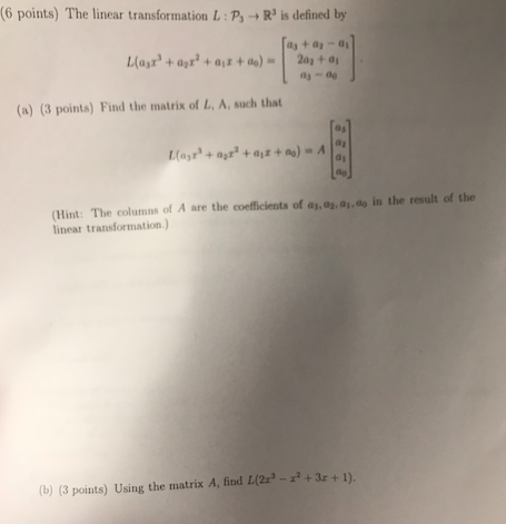Solved (6 points) The linear transformation L : ? R, is | Chegg.com