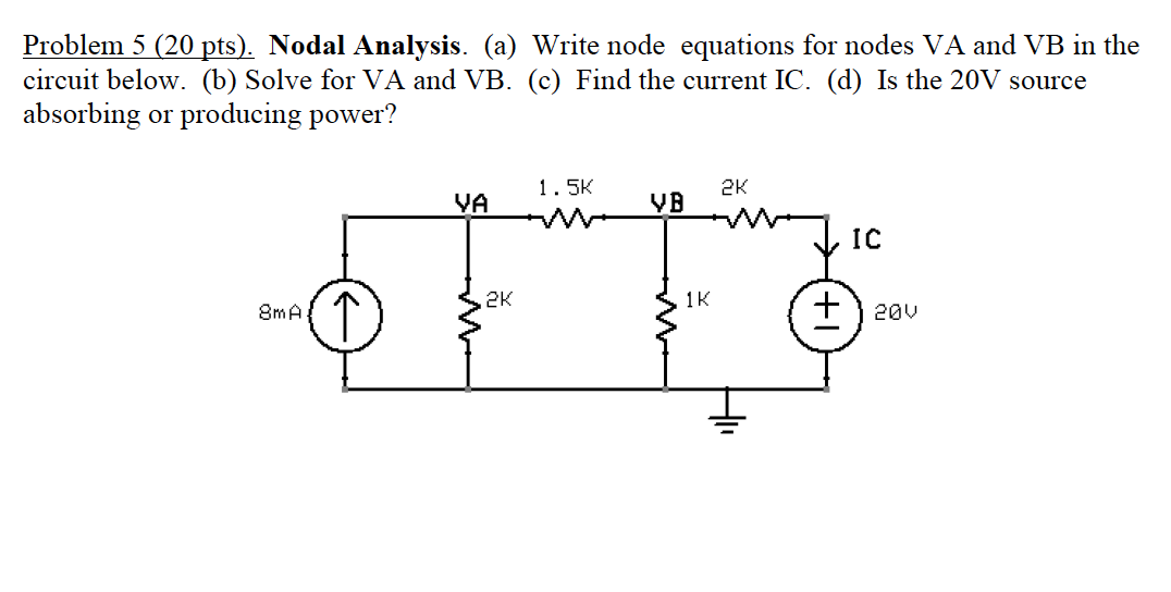Solved Problem 5 (20 pts). Nodal Analysis. (a) Write node | Chegg.com