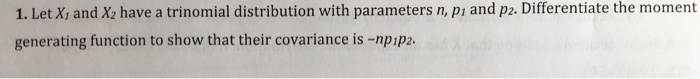 Solved Let X_1 and X_2 have a trinomial distribution with | Chegg.com