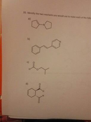 Solved Identify two reactants you would use to make each of | Chegg.com