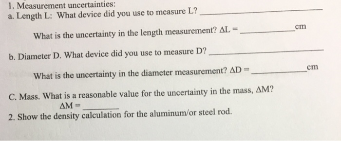 Solved Measurement uncertainties: Length L: What device did | Chegg.com