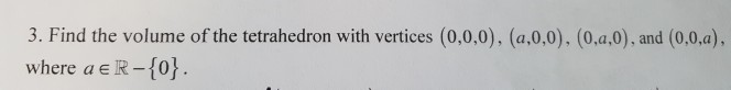 Solved 3. Find the volume of the tetrahedron with vertices | Chegg.com