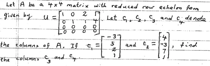 Solved Let A be a 4 times 4 matrix with reduced row echelon | Chegg.com