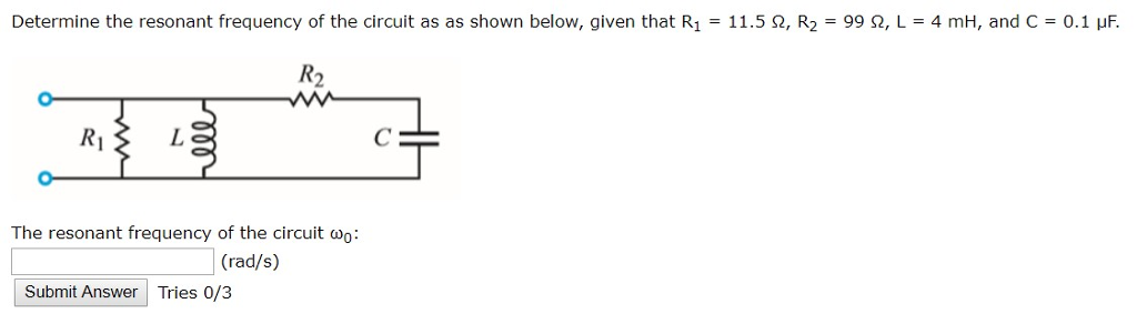 Solved Determine the resonant frequency of the circuit as as | Chegg.com