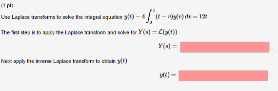 Solved Use Laplace transforms to solve the integral equation | Chegg.com
