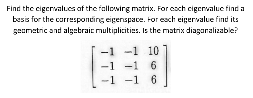Solved Find the eigenvalues of the following matrix. For | Chegg.com