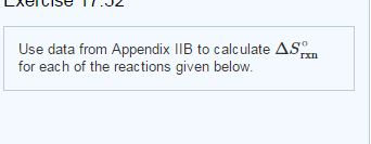 Use data from Appendix IIB to calculate Delta S rxn | Chegg.com