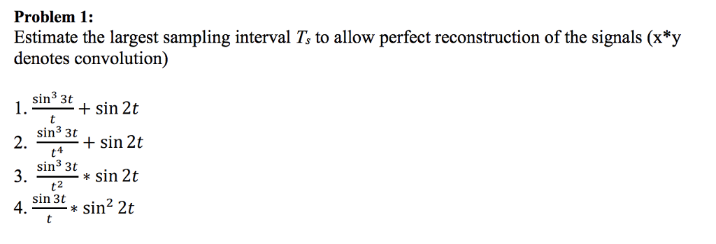 Solved Problem 1: Estimate the largest sampling interval T, | Chegg.com