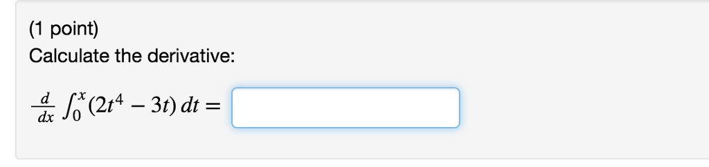 Solved (1 point) Calculate the derivative: | Chegg.com