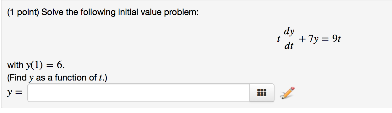 Solved Solve the following initial value problem: t dy/dt + | Chegg.com