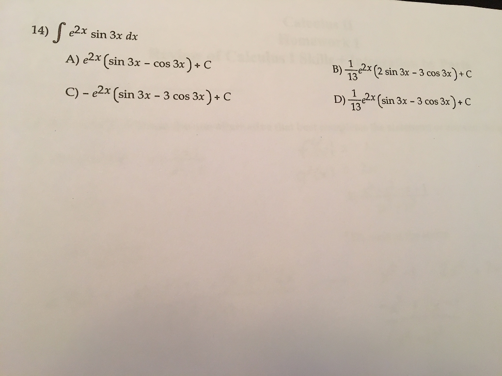 Solved 14) e2x sin 3x dx A) e2x (sin 3x cos 3x)+c C)-e2x | Chegg.com