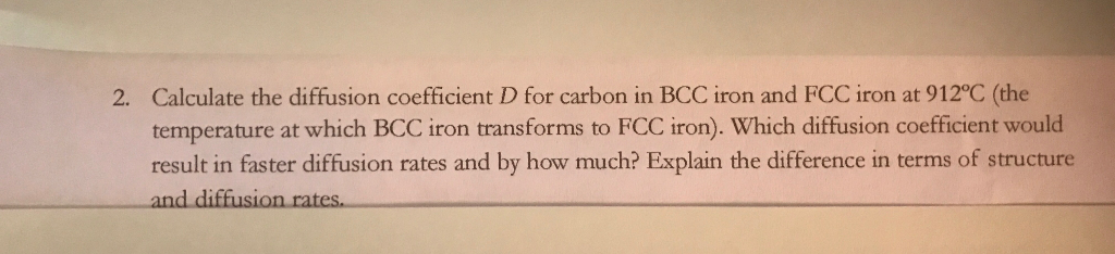 Solved Calculate the diffusion coefficient D for carbon in | Chegg.com