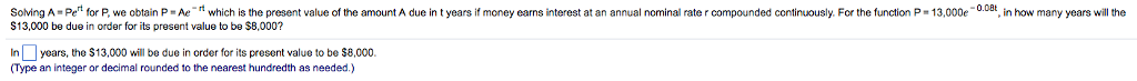 Solved Solving A = Pe^rt for P we obtain P = Ae^-rt which is | Chegg.com