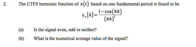Solved 2. The CTFS harmonic function of x(t) based on one | Chegg.com
