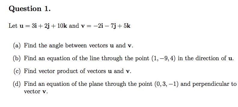 Solved Let u = 3i + 2j + 10k and v = -2i - 7j + 5k Find the | Chegg.com