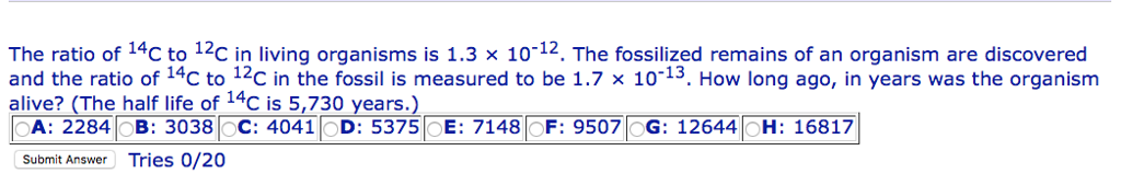 Solved The ratio of 14C to 12C in living organisms is 1.3 × | Chegg.com