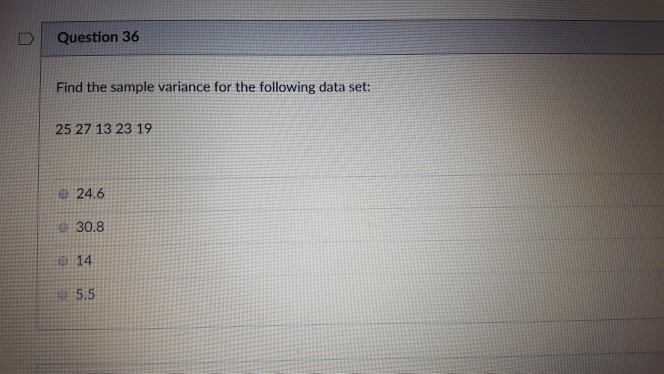 Solved Question 36 Find the sample variance for the | Chegg.com