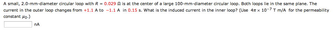 Solved A small, 2.0-mm-diameter circular loop with R = 0.029 | Chegg.com