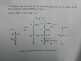 Solved Analyze and determine all the amplifier parameter of | Chegg.com