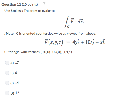 Solved Use Stokes's Theorem to evaluate integral_C F^vector | Chegg.com