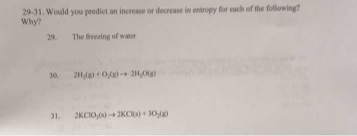 Solved Would you predict an increase or decrease in entropy | Chegg.com