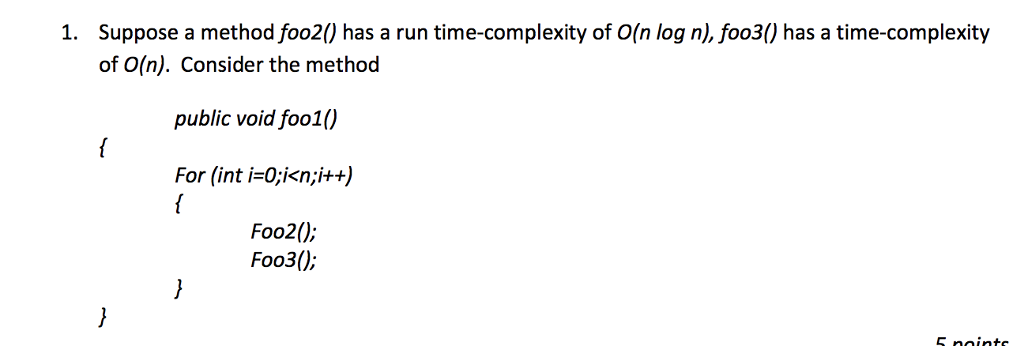 Solved Suppose a method foo2() has a run time-complexity of | Chegg.com
