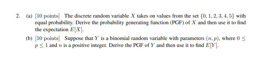 Solved 2. (a) 10 points The discrete random variable X takes | Chegg.com