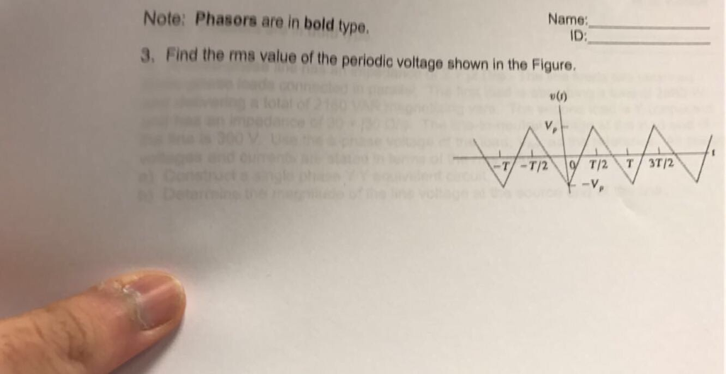 Solved Name: ID: Note: Phasors are in bold type 3. Find the | Chegg.com
