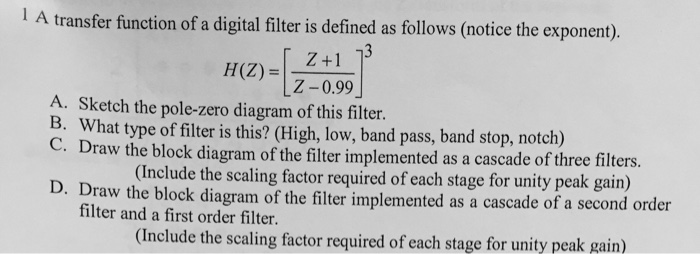 Solved 1 A transfer function of a digital filter is defined | Chegg.com