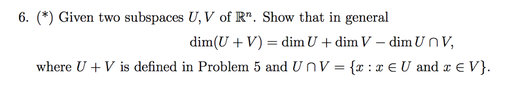 Solved 6. ) Given two subspaces U, V of R". Show that in | Chegg.com