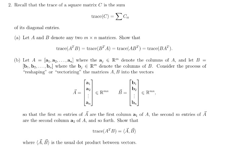 Solved Let A and B denote any two m*n matrices. Show trace | Chegg.com
