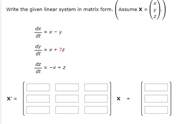 Solved Write the given linear system in matrix form. (Assume | Chegg.com