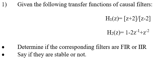 Solved 1) Given the following transfer functions of causal | Chegg.com