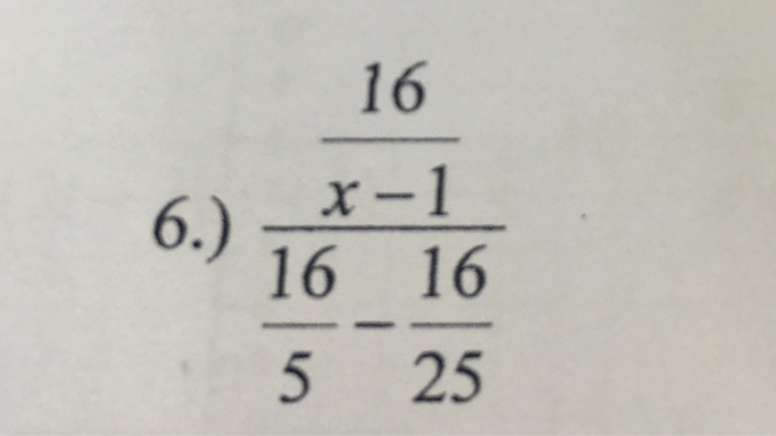 Solved 16 1616 25 65 112 1 x65 15 6 | Chegg.com