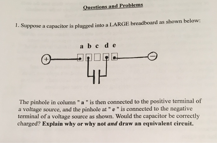 Solved Suppose a capacitor is plugged into a LARGE | Chegg.com