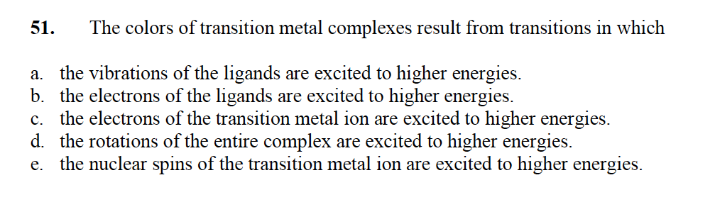 Solved The colors of transition metal complexes result from | Chegg.com