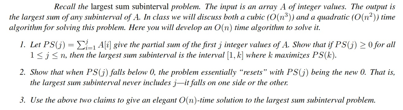 Recall the largest sum subinterval problem. The input | Chegg.com