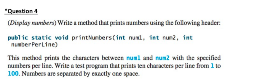 Solved Question 4 Display numbers) Write a method that | Chegg.com