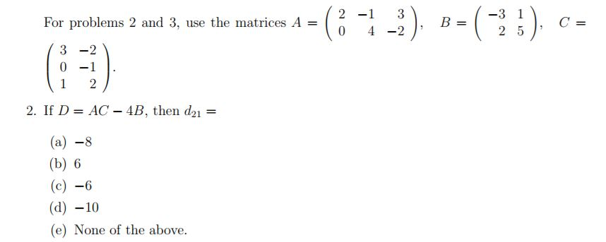 Solved -3 1 For problems 2 and 3, use the matrices A = ( 4-2 | Chegg.com