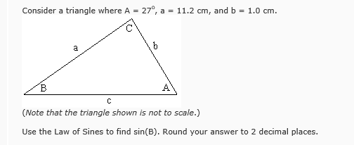 Solved Consider a triangle where A = 27 degree, a = 11.2 cm, | Chegg.com