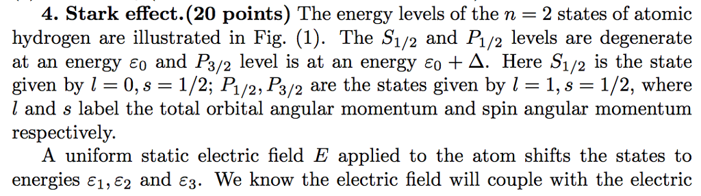 4. Stark effect. (20 points) The energy levels of the | Chegg.com